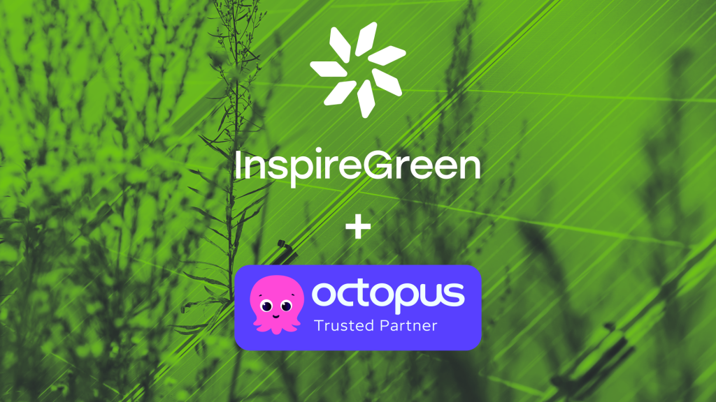 InspireGreen Become Octopus Trusted Partners! | InspireGreen
